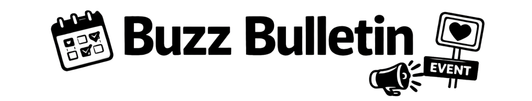 Buzz Bulletin brought to you by Victoria Buzz
